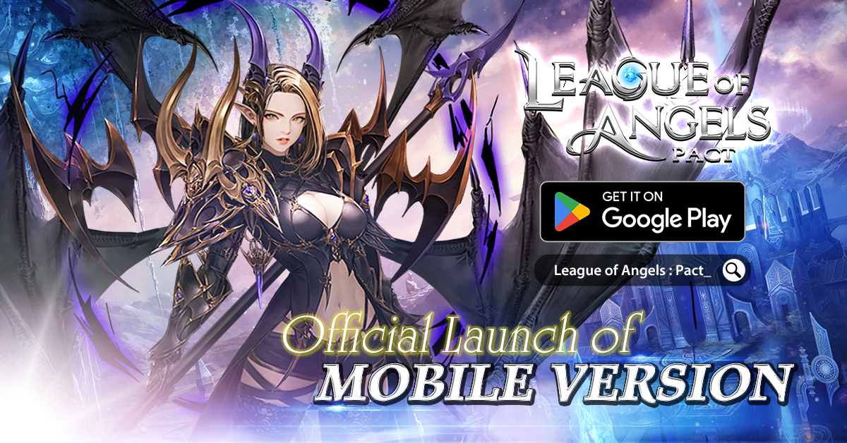 League of Angels: Pact mobile launched on Google Play today! - MMOHaven